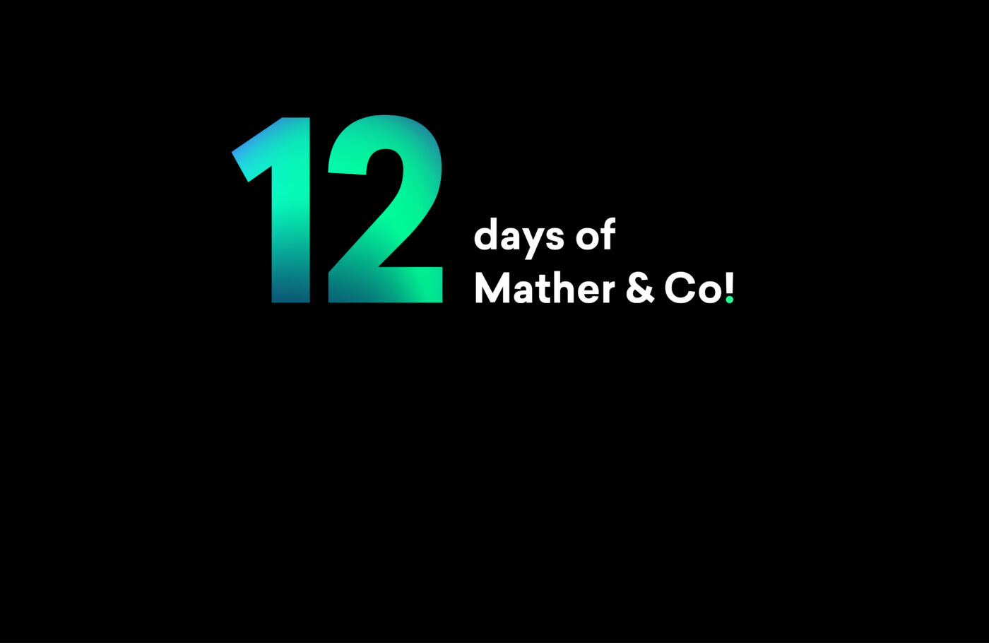 Mather & Co | 12 days of Christmas (Mather & Co edition)